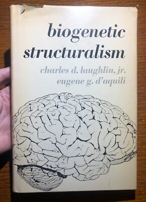 Biogenetic Structuralism - Hardcover - Charles D. Laughlin - USED (VERY ...