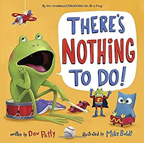 There's Nothing to Do! Hardcover Dev Petty 9780399558030 | eBay