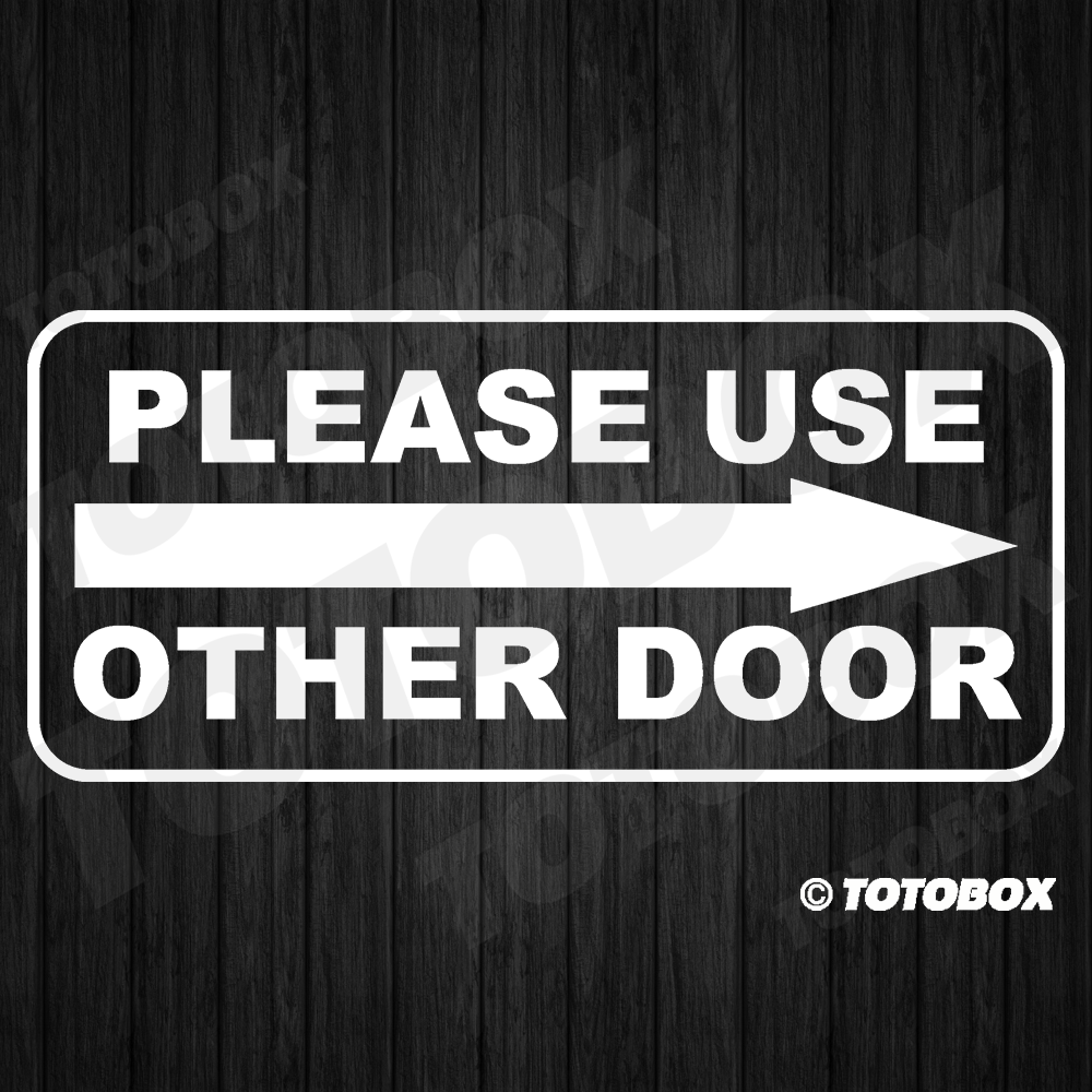Please Use Other Door Decal Vinyl Sticker Door Window Wall Right Sign ...