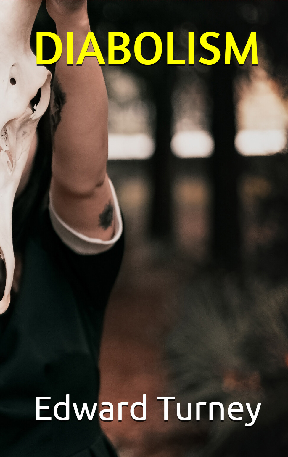 Diabolism Book Edward Turney Satan Occult Powers Immortality Christ ...