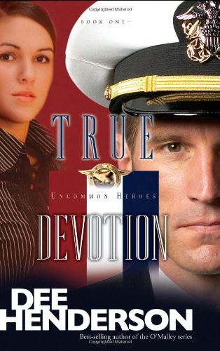 TRUE DEVOTION (UNCOMMON HEROES, BOOK 1) By Dee Henderson **Mint ...