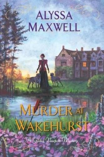 Alyssa Maxwell Murder at Wakehurst (Tascabile) Gilded Newport Mystery ...