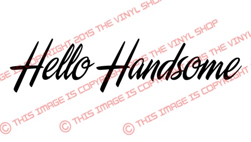 4 inch wide Hello Handsome Rear View Mirror decal sticker | eBay
