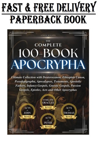 THE COMPLETE 100-BOOK APOCRYPHA: Ultimate Collection with Deuterocanon ...