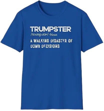 Anti Trump Shirts for Women Trumpster Definition Tee Funny Dumb Trump ...