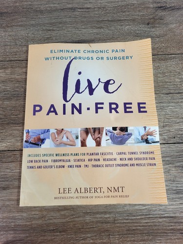 Live Pain-free: Eliminate Chronic Pain without Drugs or Surgery | eBay
