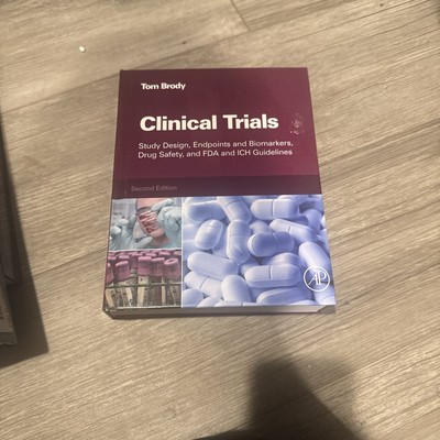 Clinical Trials: Study Design, Endpoints - Hardcover, by Tom Brody PhD ...