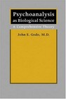 Psychoanalysis as Biological Science: A Comprehensive Theory by Gedo New+= 9780801880513| eBay