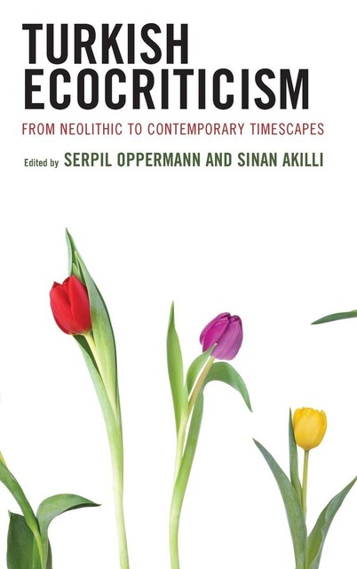 Turkish Ecocriticism von Serpil Oppermann Sinan Akilli (2020, Gebundene ...