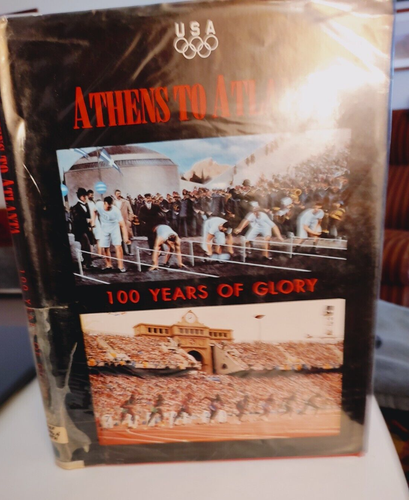 Athens to Atlanta: 100 Years of Glory Lee Benson, Dee Benson John The ...