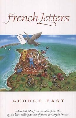 French Letters (Mill of the Flea), George East, Used; Very Good Book ...