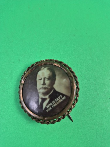 1908 Willam H. Taft President Campaign Pin Pinback Button Political ...