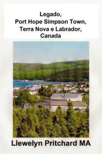 Legado, Port Hope Simpson Town, Terra Nova e Labrador, Canada : Port ...