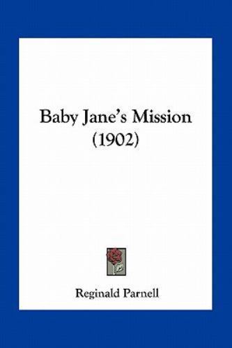 Baby Jane's Mission by Reginald Parnell (2010, Trade Paperback) for ...