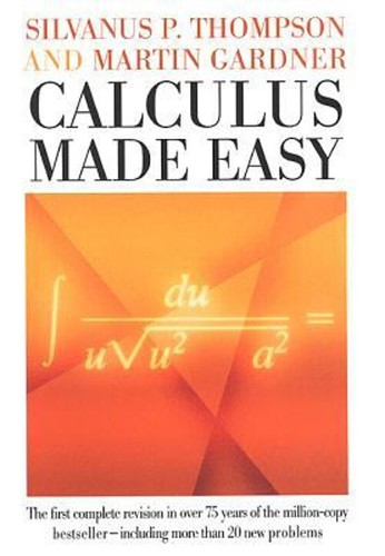 Calculus Made Easy Hardcover Martin, Thompson, Silvanus P. Gardne ...