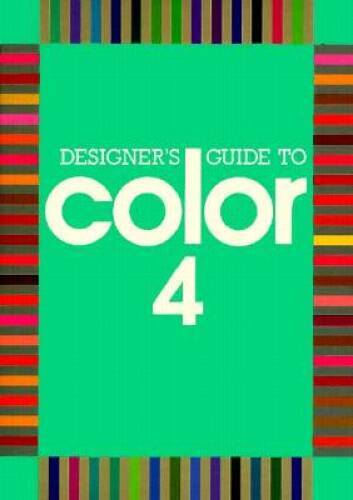 Designer's Guide to Color 4 (Bk. 4) - Paperback - VERY GOOD ...