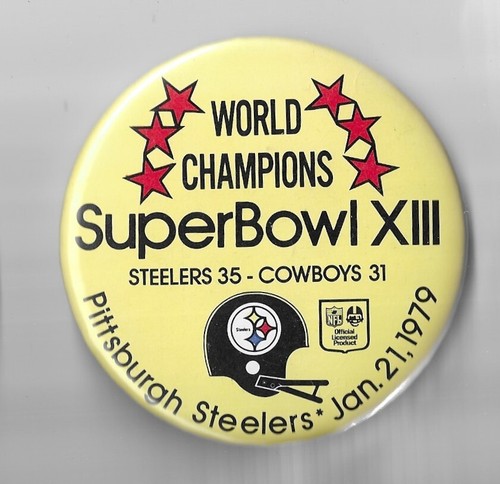PITTSBURGH STEELERS 1979 WORLD CHAMPIONS SUPER BOWL XIII 3-1/2" BUTTON ...