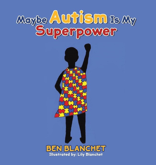 Maybe Autism Is My Superpower von Ben Blanchet (2020, Gebundene Ausgabe ...