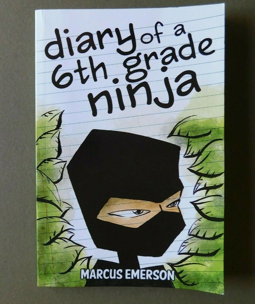 Diary of a 6th Grade Ninja - by Marcus Emerson - 2012 paperback ...