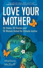 Love Your Mother 50 States 50 Stories 50 Women United for by McDuff ...