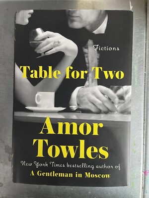 Table for Two : Fictions by Amor Towles (2024, Hardcover) 9780593296370 ...