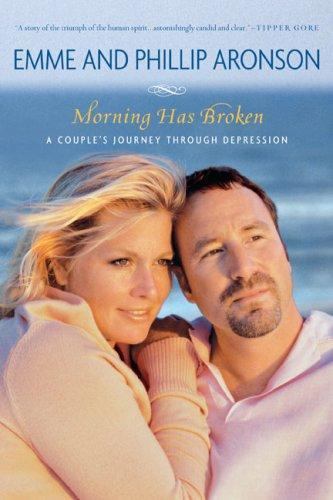 Morning Has Broken : A Couple's Journey Through Depression by Phillip ...