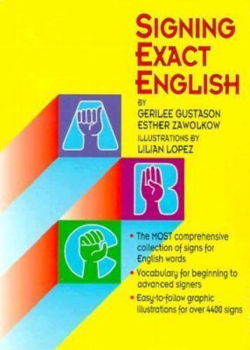 Signing Exact English by Esther Zawolkow and Gerilee Gustason (1993 ...