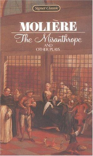 The Misanthrope and Other Plays by Moliere, Jean-Baptiste 9780451524157 ...