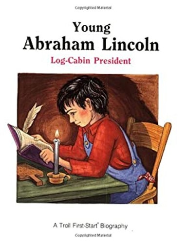 Young Abraham Lincoln, Log-Cabin President Paperback Andrew Woods ...