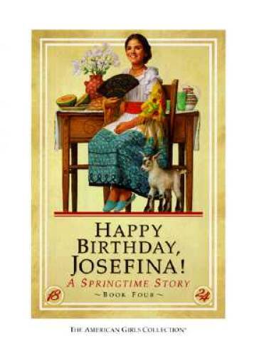 Happy Birthday, Josefina!: A Springtime Story: Book 4 (The American ...