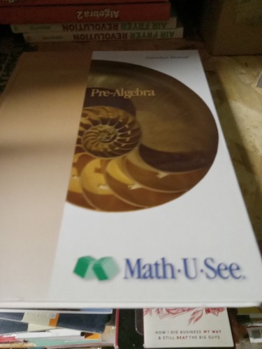 Pre-Algebra Instruction Manual by Steven P. Demme and Math-U-See (2009 ...