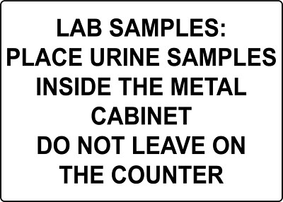 LAB SAMPLES PLACE URINE SAMPLES INSIDE THE METAL| Laminated Vinyl Decal ...