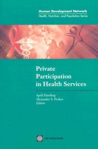 Health, Nutrition, and Population Ser.: Private Participation in Health ...