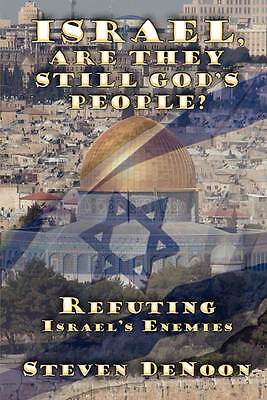 Israel, Are They Still God's People? by Steven Denoon (Paperback, 2011 ...