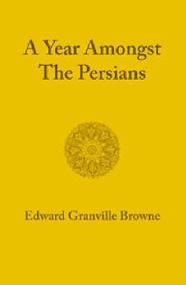 Year Amongst the Persians : Impressions As to the Life, Character, and ...
