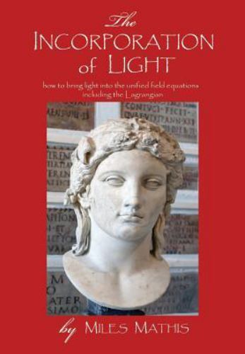 Incorporation of Light by Miles Mathis (2011, Hardcover) for sale ...
