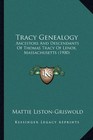 TRACY GENEALOGY: ANCESTORS AND DESCENDANTS OF THOMAS TRACY By Mattie ...