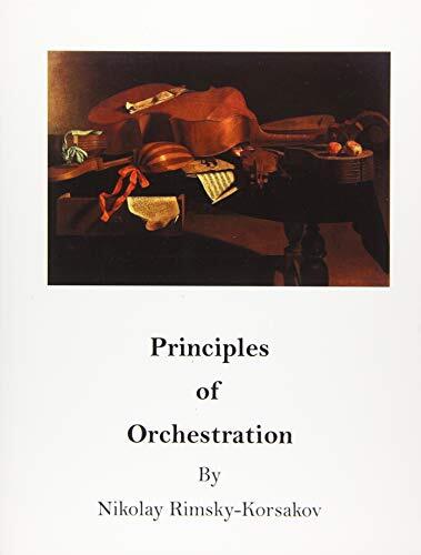Principles of Orchestration: The Age of Brillia, Rimsky-Korsakov ...