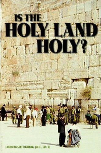 Is the Holy Land Holy? by Louis B. Hamada (1999, Trade Paperback) for ...