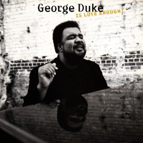 George Duke [CD] Is love enough? (1997) | eBay
