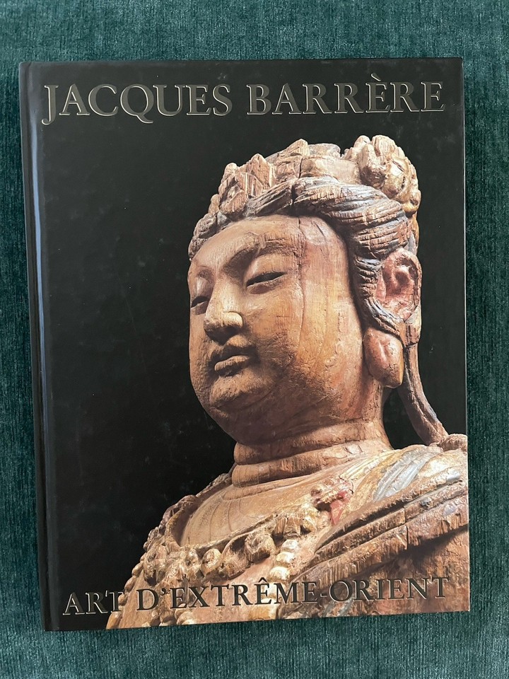 Jacques Barrère - Art D’Extreme Orient - 2000 - Art Gallery Catalog ...