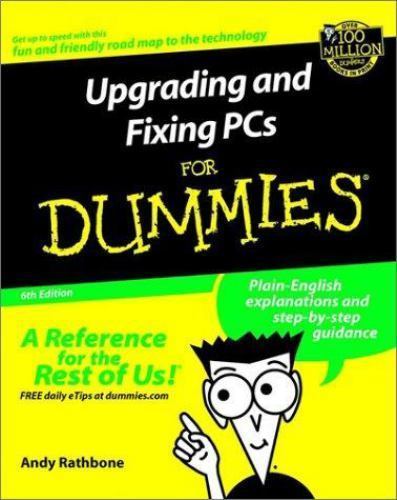 Upgrading & Fixing PCs for Dummies by Rathbone, Andy 9780764516658| eBay