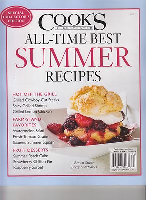 COOK'S ILLUSTRATED ALL-TIME BEST SUMMER RECIPES MAGAZINE 2017 COLLECTOR ...