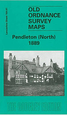 Pendleton (North) 1889: Lancashire Sheet 104.01 by Paul Hindle (Sheet ...