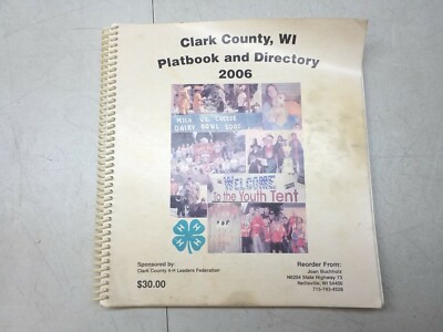 Clark County Wisconsin Plat Book And Directory Vintage 2006 4-H Ldrs ...