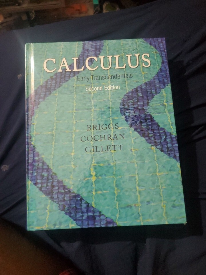 Calculus : Early Transcendentals by Lyle Cochran, William L. Briggs and ...