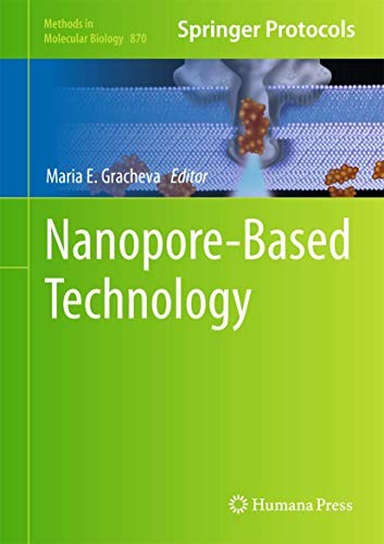 NANOPORE-BASED TECHNOLOGY (METHODS IN MOLECULAR BIOLOGY) By Maria E ...
