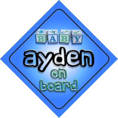 Baby Ayden On Board Car Sign New Boy/Birthday Gift | eBay