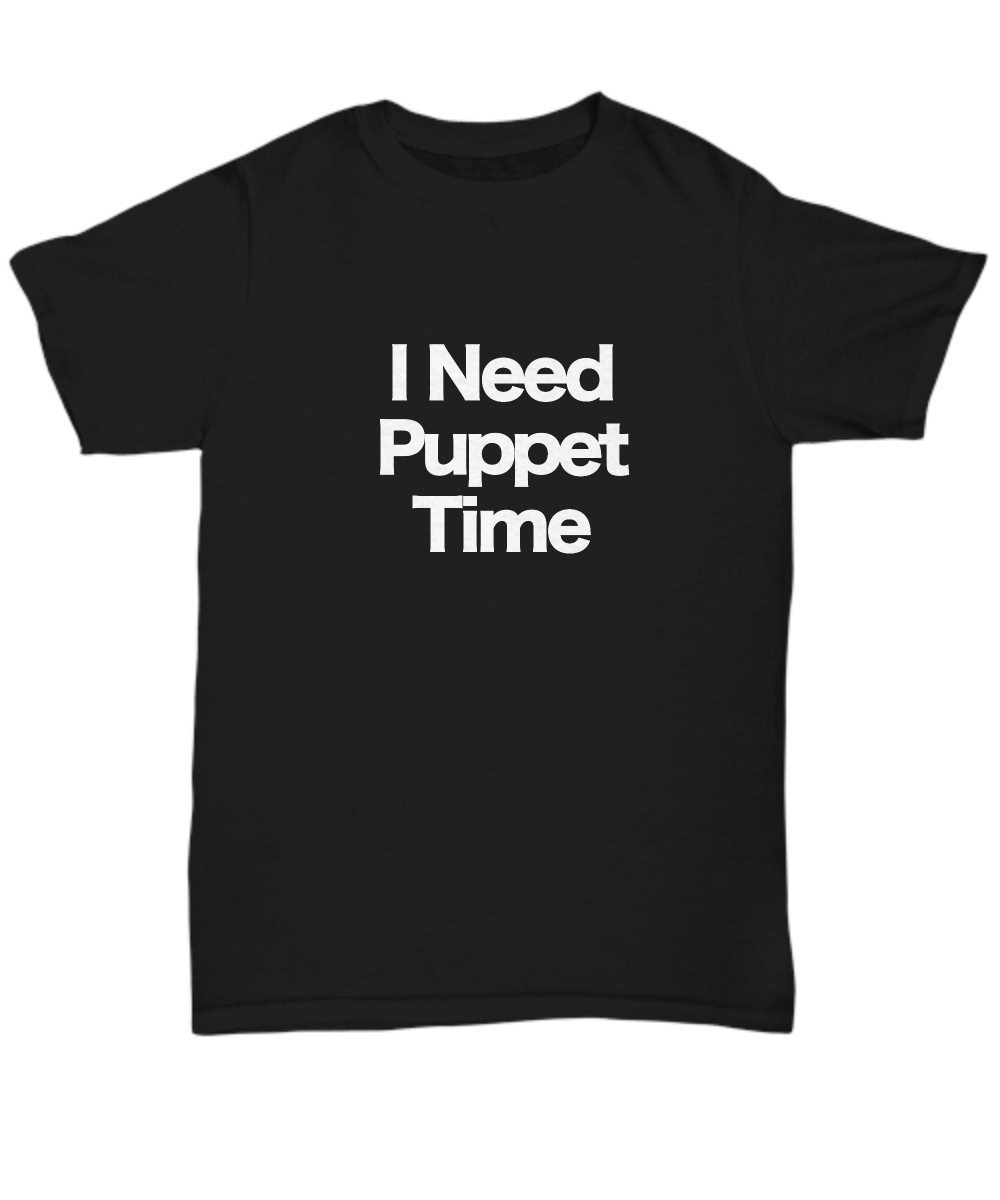 Puppeteer Gift Puppet Time T-Shirt Gift for Hand Puppet Master ...