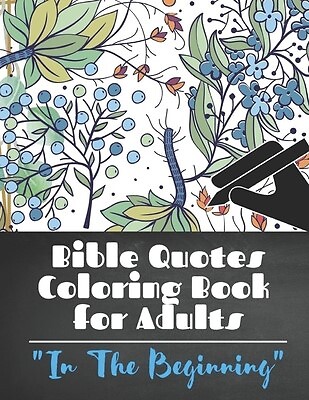 Bible Quotes Coloring Book for Adults: In The Beginning by Glover ...
